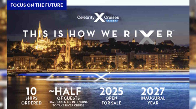 Celebrity Cruises confirms plans to enter river cruise market in 2027 ...